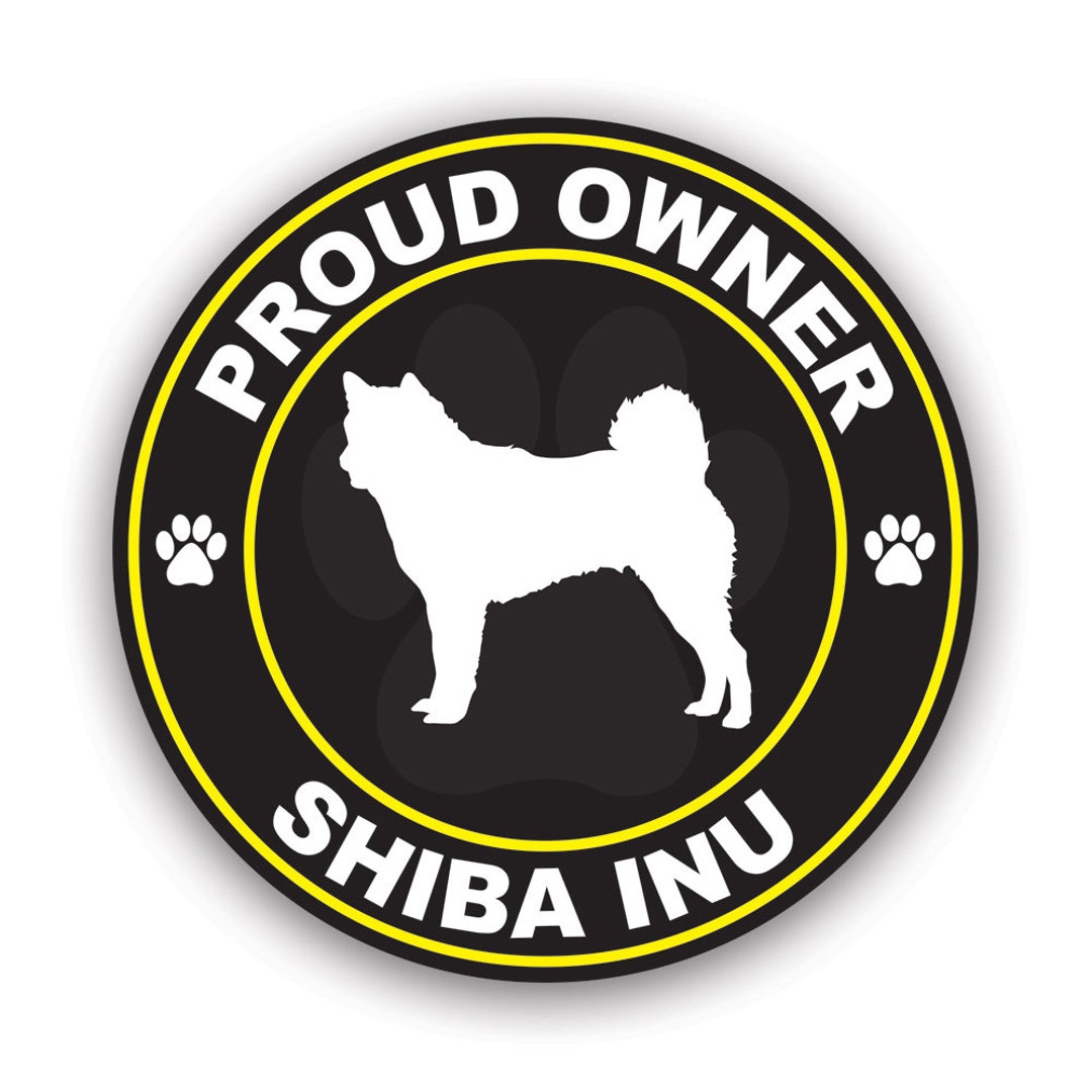 Proud Owner Shiba Inu Sticker - Decal - American Made - UV Protected ...