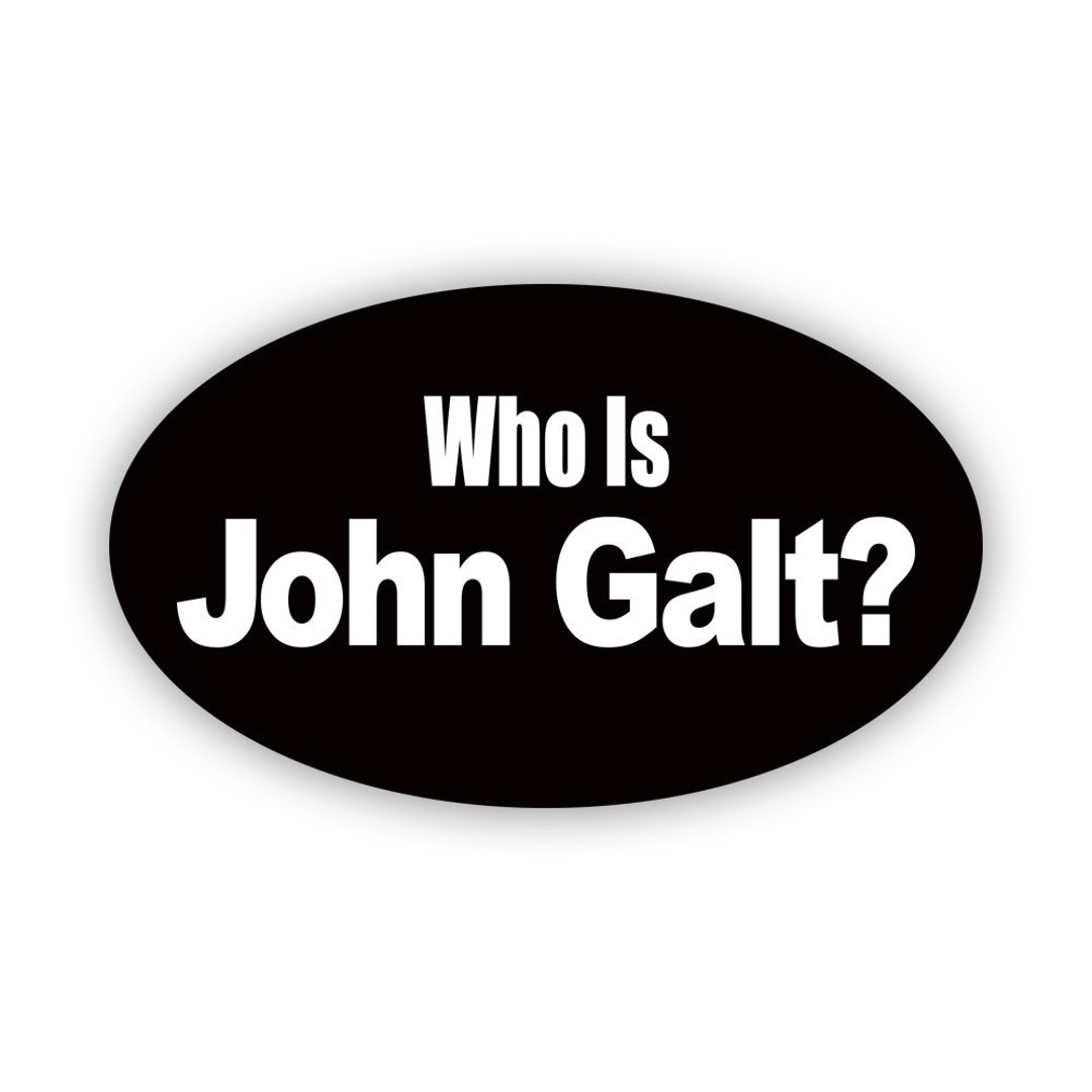 Oval Who is John Galt ? Sticker - Decal - American Made - UV Protected ...