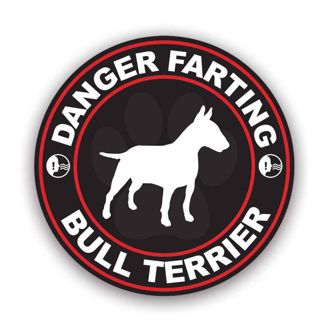 Danger Farting Bull Terrier Sticker - Decal - American Made - UV ...