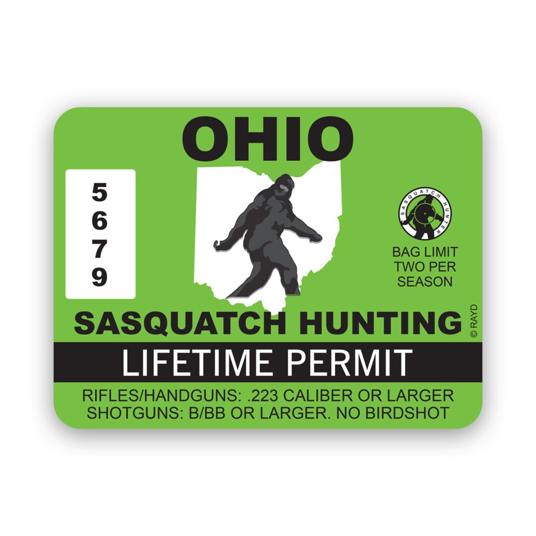 Ohio Sasquatch Hunting Permit Sticker - Decal - American Made - UV ...