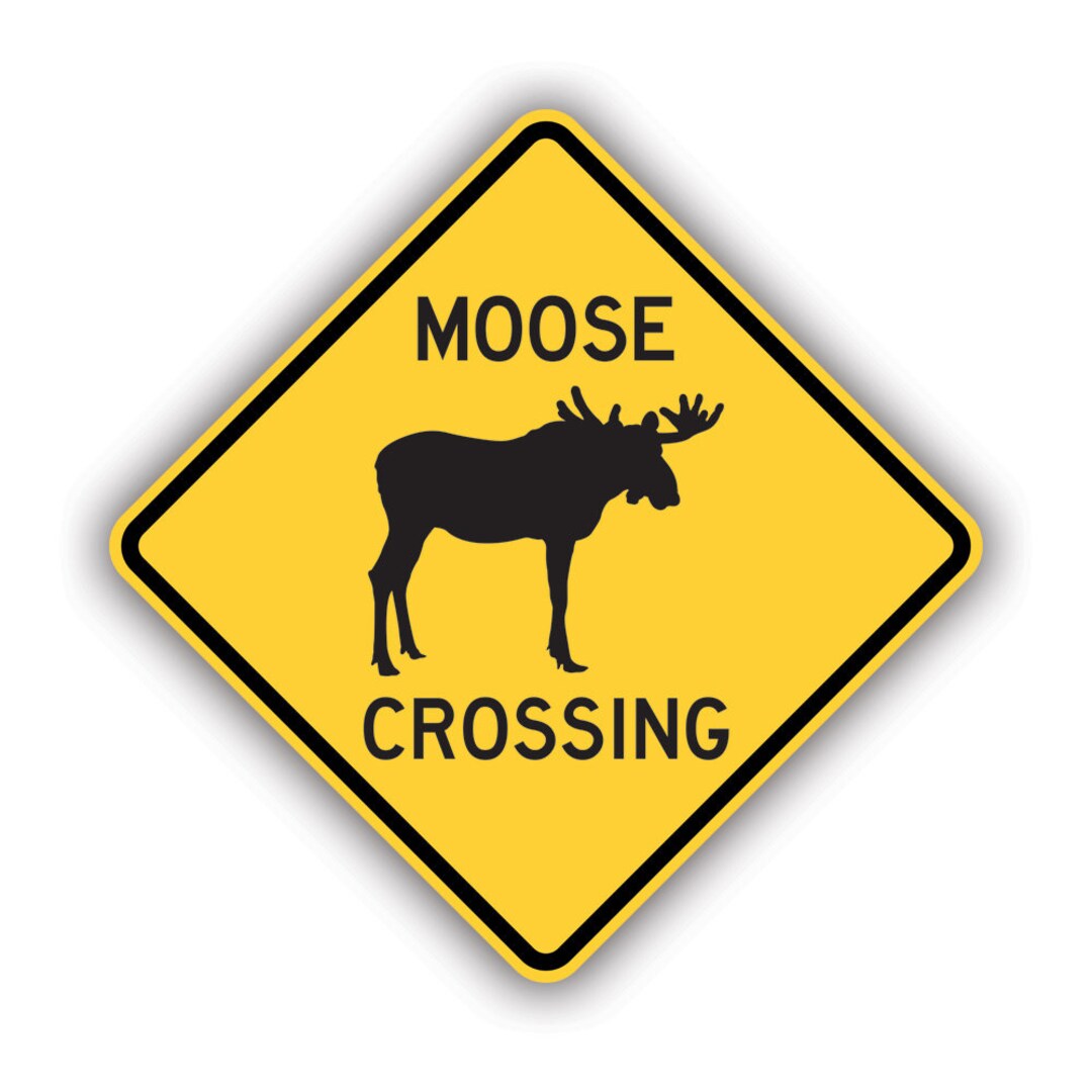 Moose Crossing Sign Sticker - Decal - American Made - UV Protected ...