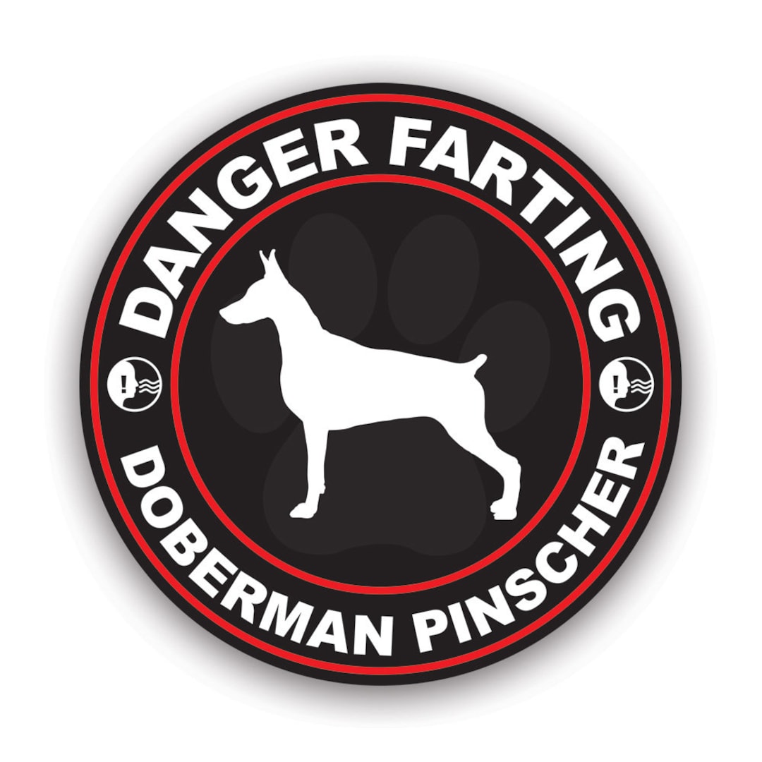 Danger Farting Doberman Pinscher Sticker - Decal - American Made - UV ...