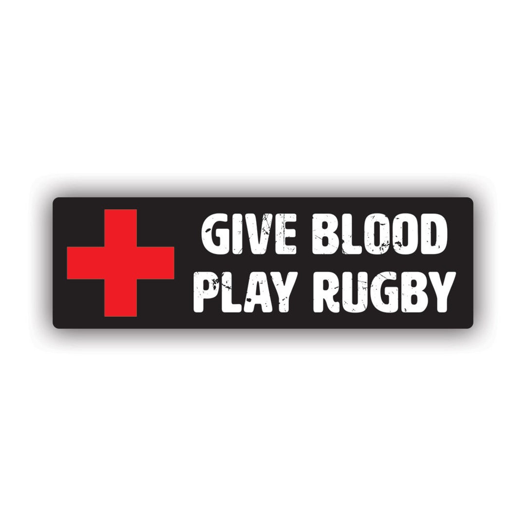 Give Blood Play Rugby Sticker - Decal - American Made - UV Protected ...