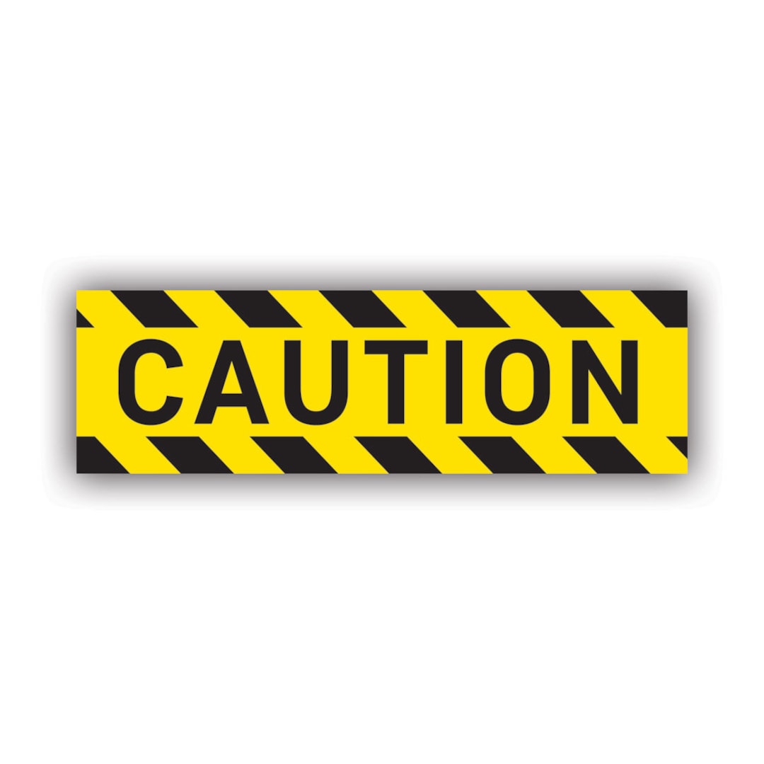Caution Bumper Sticker - Decal - American Made - UV Protected - Safety ...