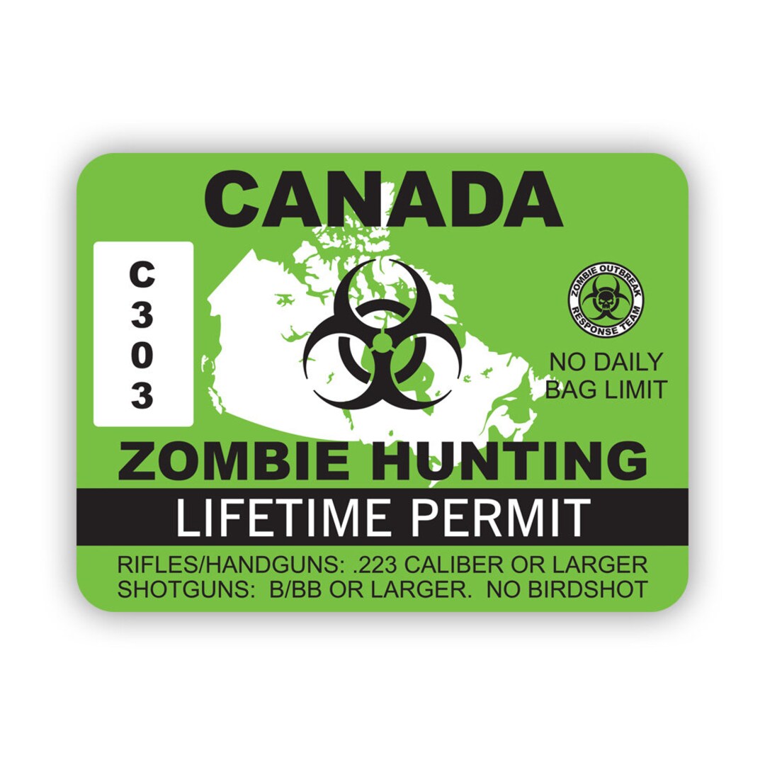 Canada Zombie Hunting Permit Sticker Decal American Made UV Protected ...
