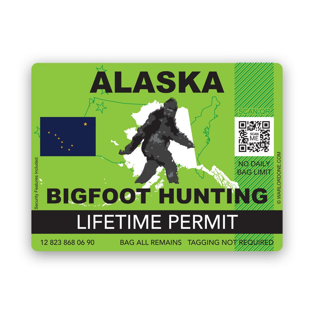 Alaska Bigfoot Hunting Permit Sticker - Decal - American Made - UV ...
