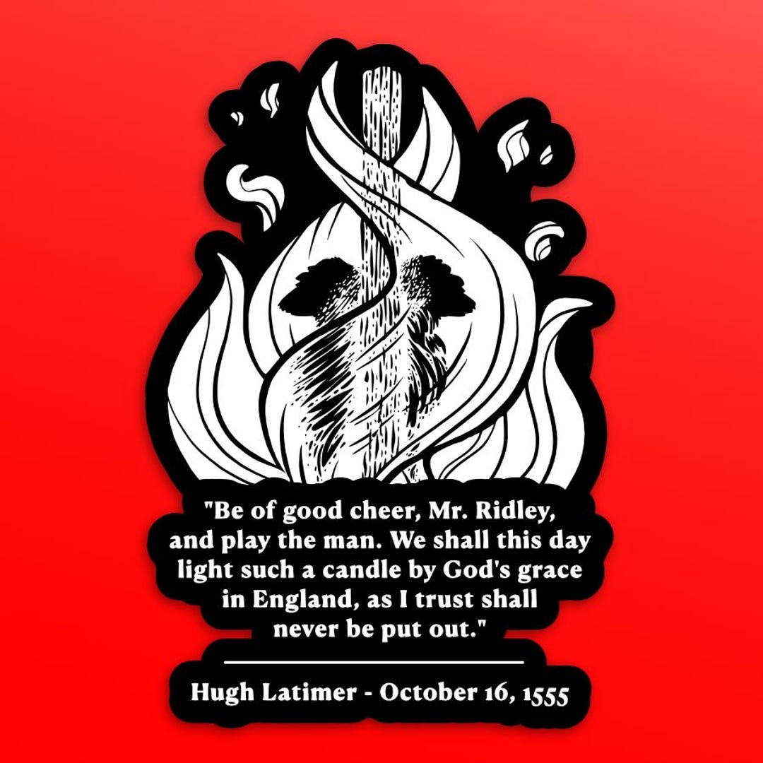 Latimer & Ridley Martyrs Post Tenebras Lux Theology Sticker Reftoons - Etsy