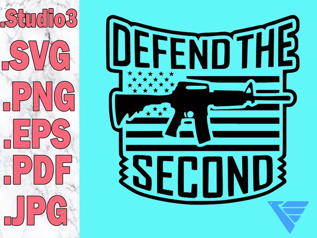 Defend the 2nd Amendment Digital File Svg Eps Jpg Pdf Png Studio3 ...
