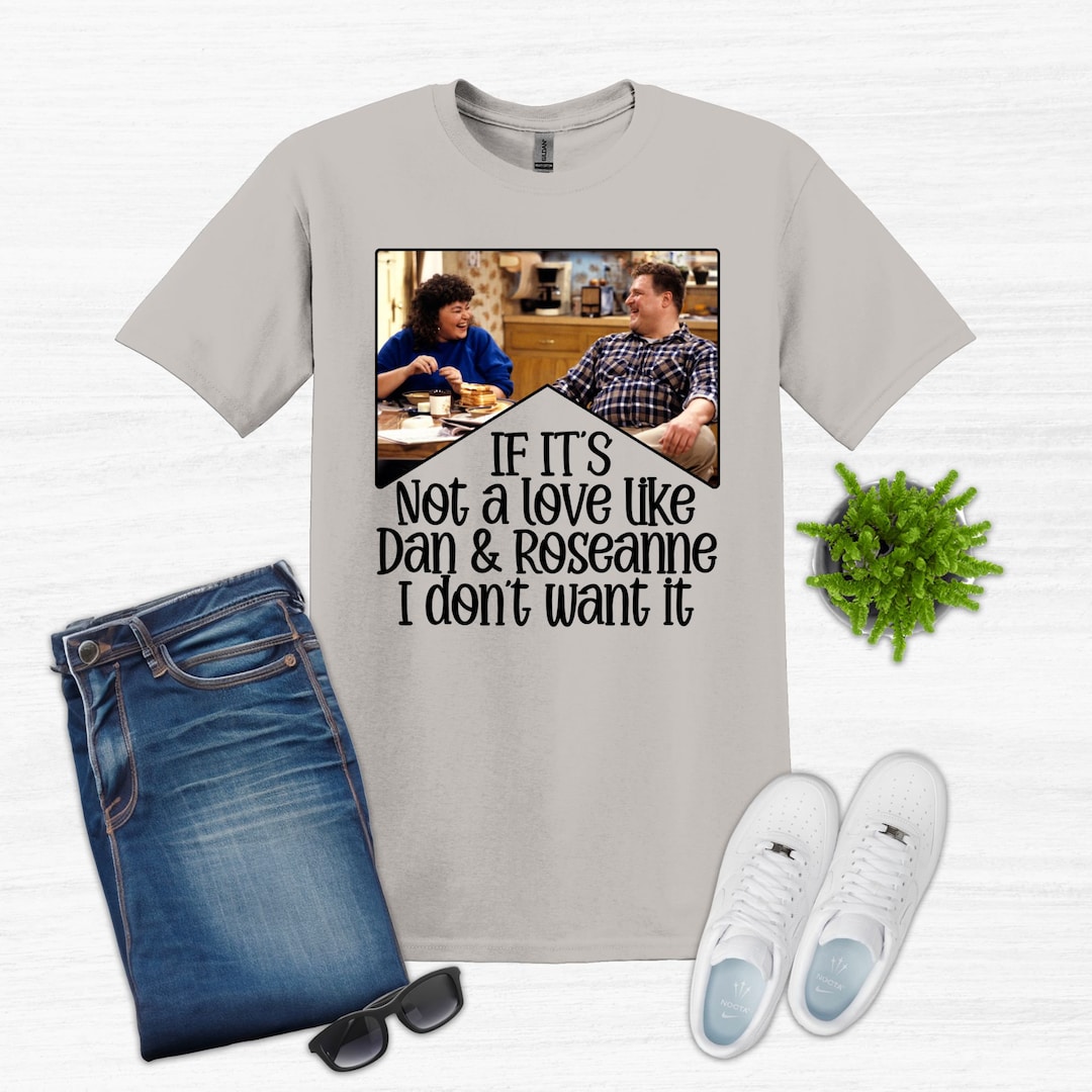 Roseanne Love Shirt, Roseanne and Dan, Funny Tee, Retro Tee, Graphic ...