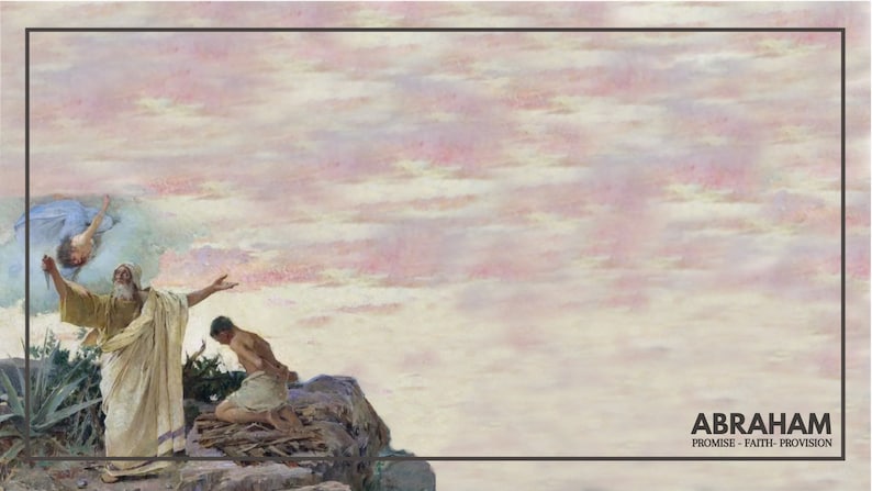 ABRAHAM Sermon Series PNG Presentation Slides and PNG Social Media ...