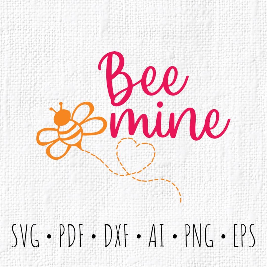 Bee Mine SVG, Valentine's Day Shirts Svg, Love Svg, Cute Valentines Svg ...