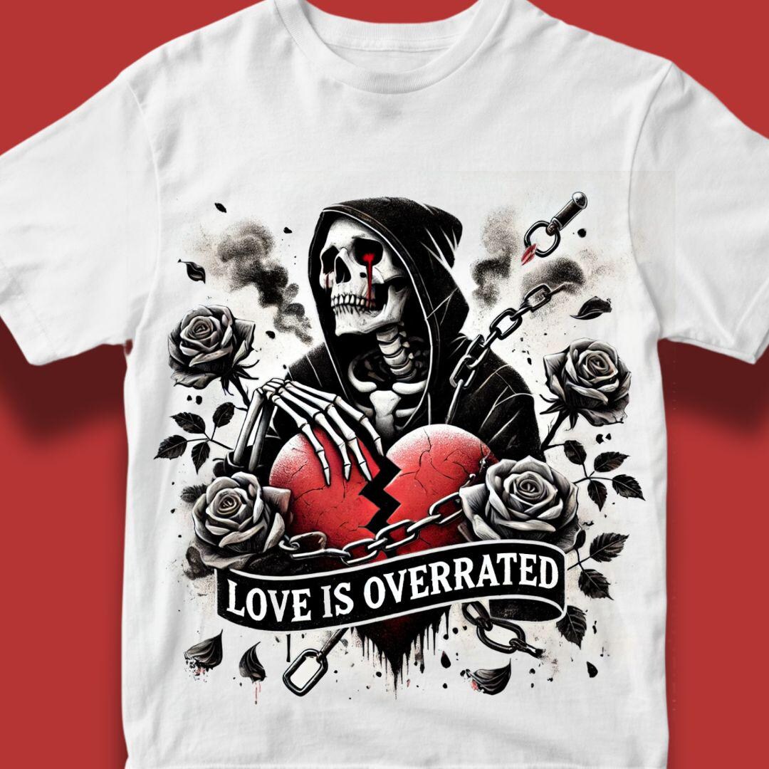 Love is Overrated - Dark Gothic Skeleton Art, Romantic Broken Heart ...