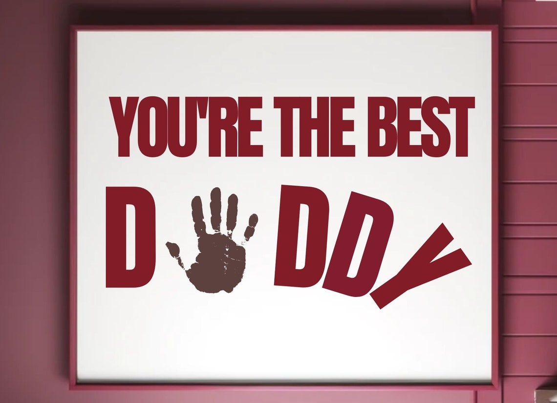 Customizable You're the Best Dad Digital Print,personalized Handprint ...