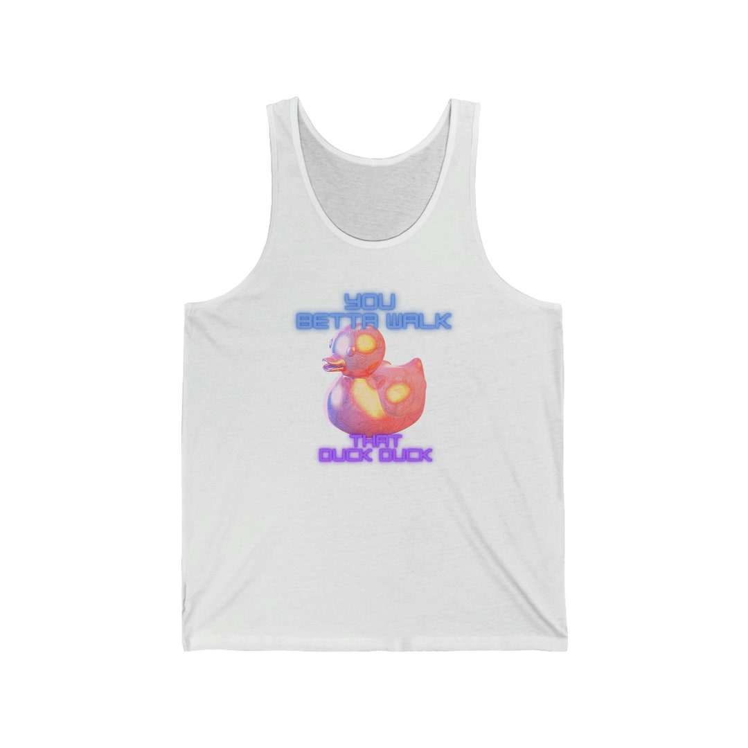 YOU Betta Walk That DUCK Duck Drag Queen Tank Top, LGBTQ Shirt, Drag ...