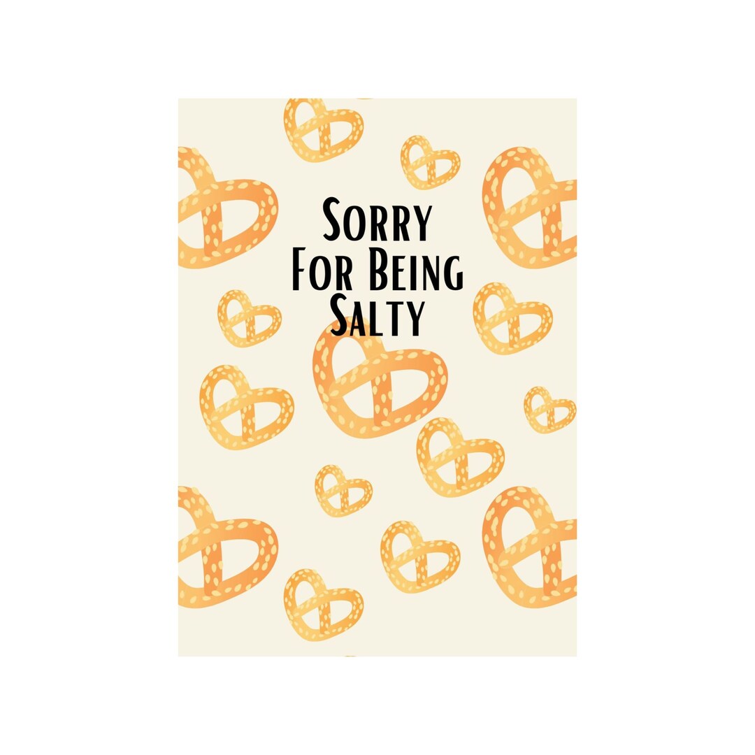 Apology Card, Sorry for Being Salty Pun, Funny, Punny, Pretzels ...