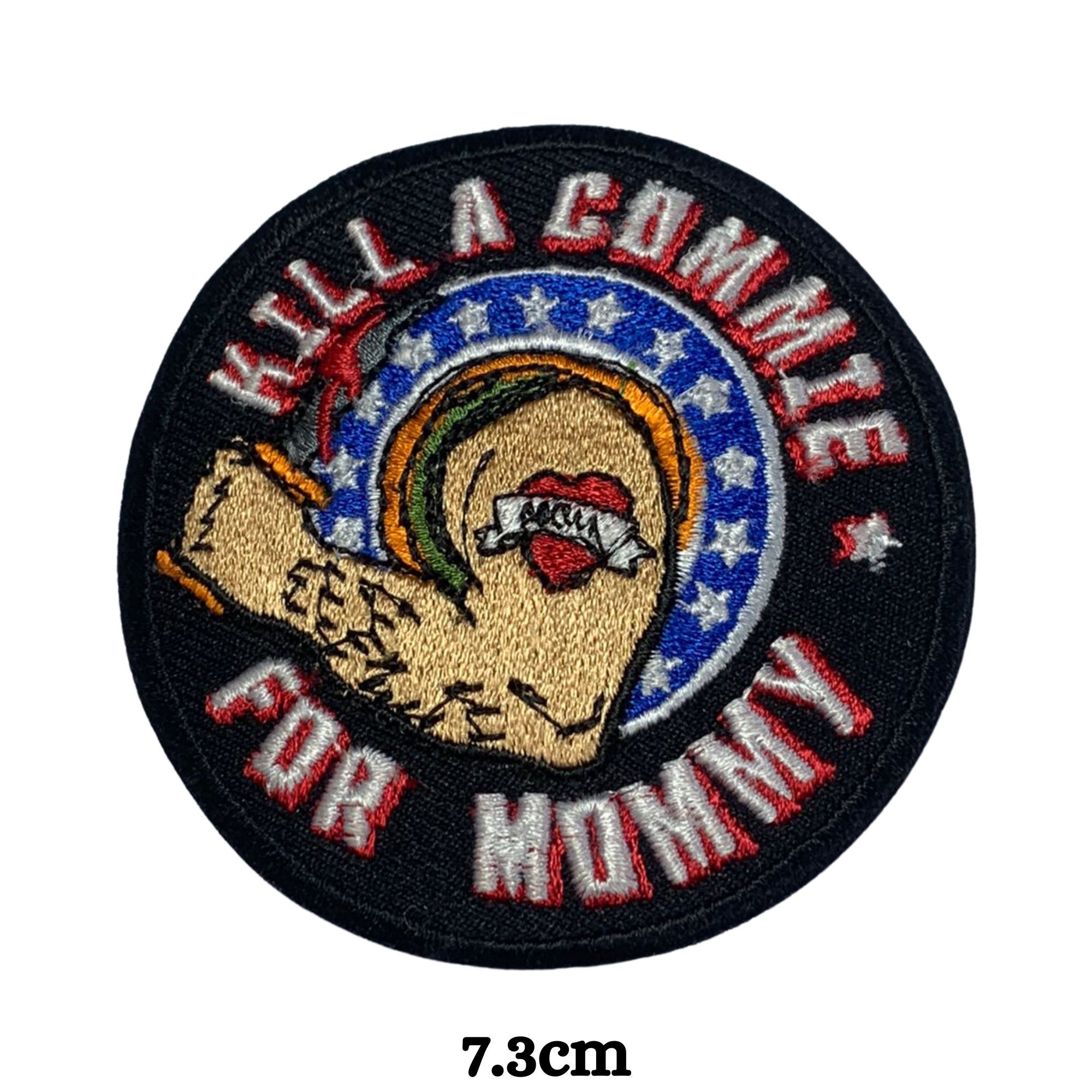 Kill A Commie for Mommy Iron on Embroidery Patch Sew on Badges - Etsy