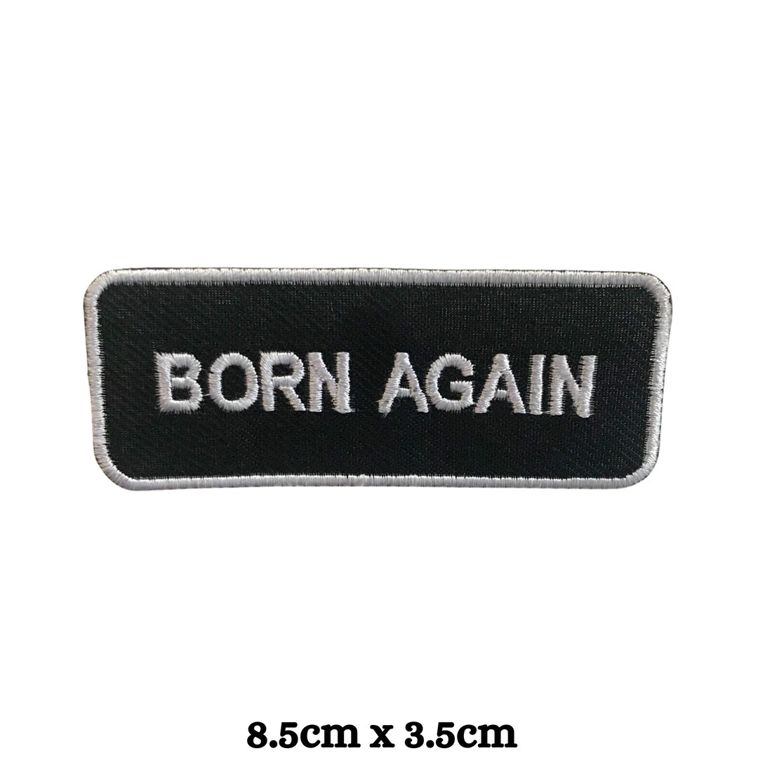 Born Again Born Again Biker Embroidery Patch Iron on Sew on - Etsy