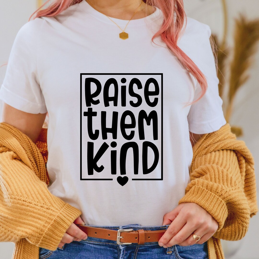 Raise Them Kind, Motherhood, Mothers Day, PNG, Digital Download, Screen ...