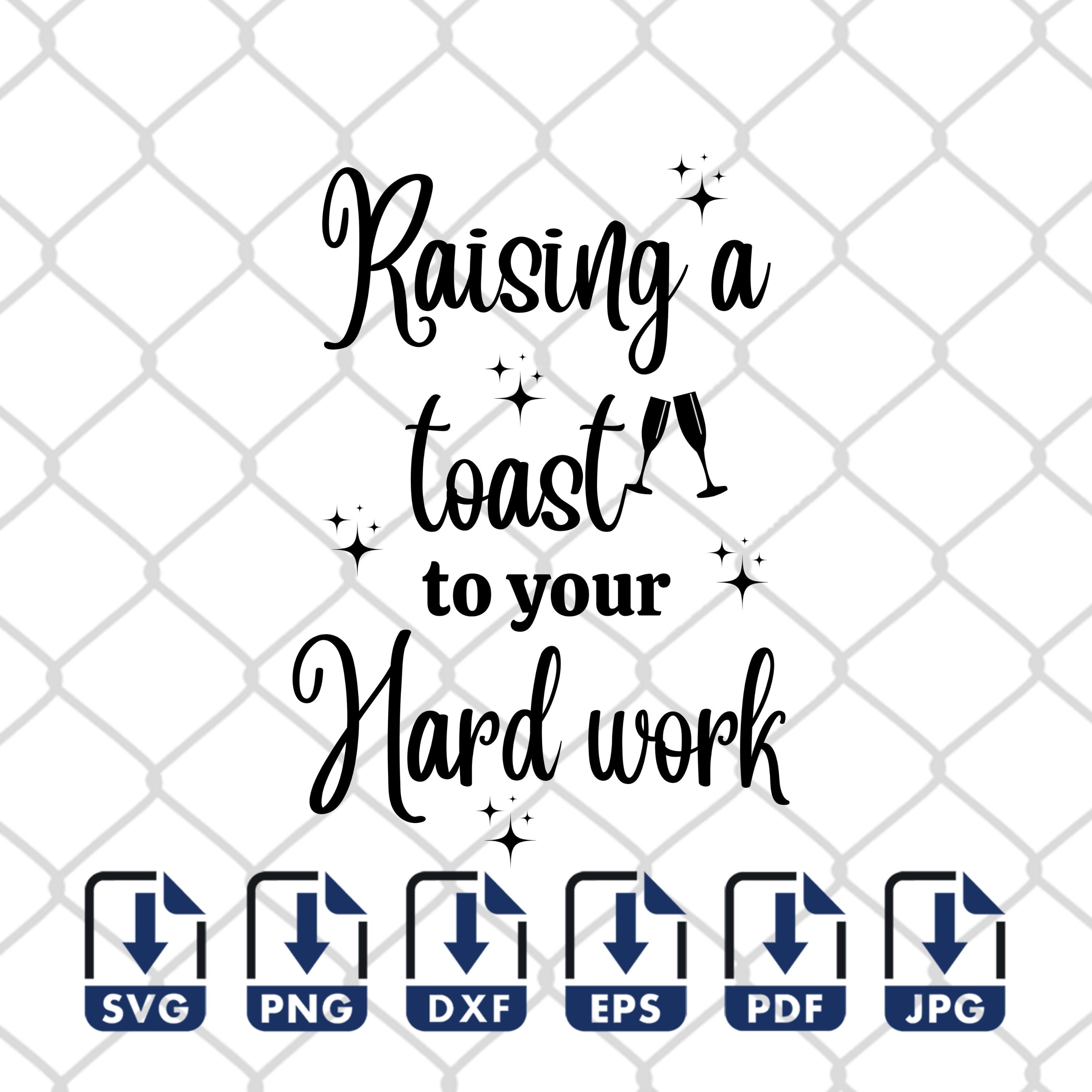 Raising A Toast to Your Hard Work SVG, Funny Employee Appreciation Day ...