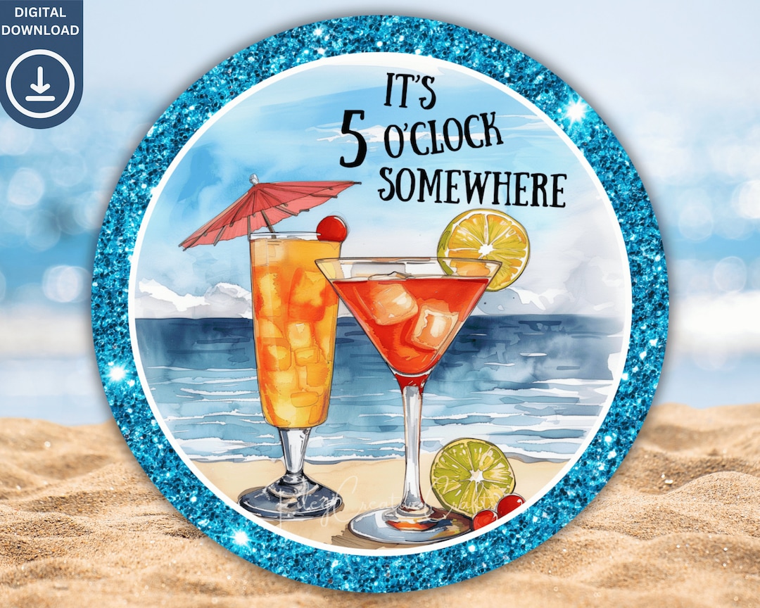 It's 5 Oclock Somewhere Sign Round PNG, Summer Door Sign, Beach ...