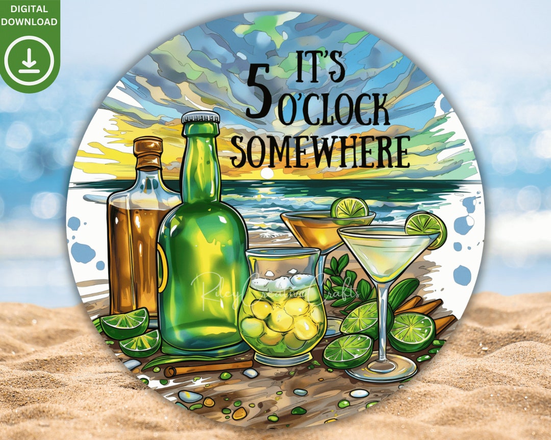 It's 5 Oclock Somewhere Sign Round PNG, Summer Door Sign, Beach ...