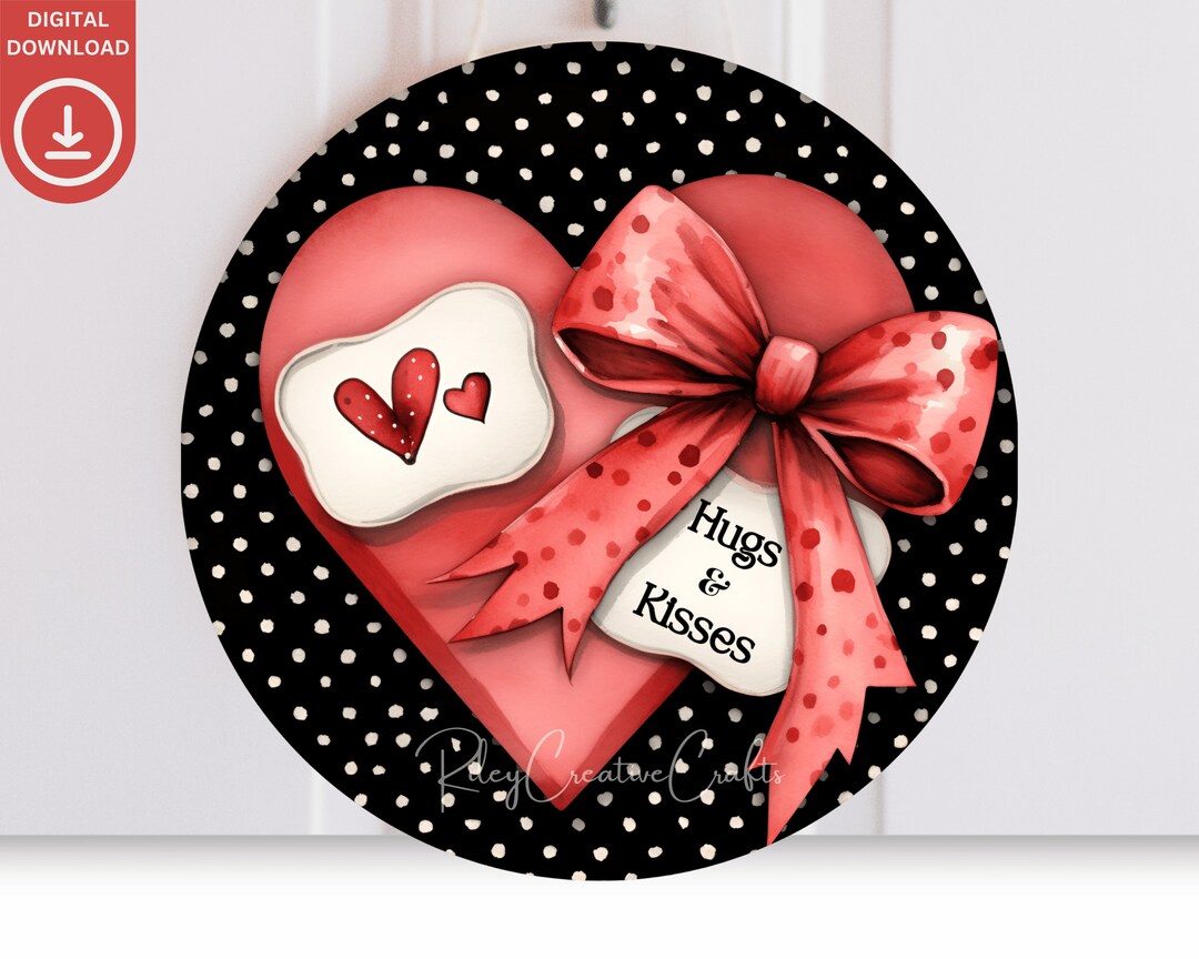 Valentines Day Round Door Sign PNG, Hugs and Kisses Door Hanger, Love ...