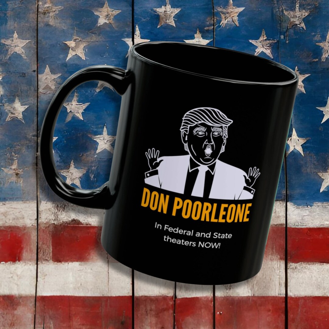 Don Poorleone, Funny President Donald Trump Mug, Beautiful Gloss Black ...