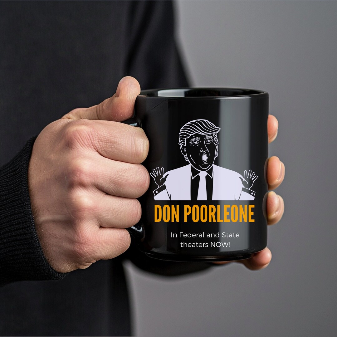 Funny Don Poorleone, President Donald Trump Mug, Beautiful Gloss Black ...