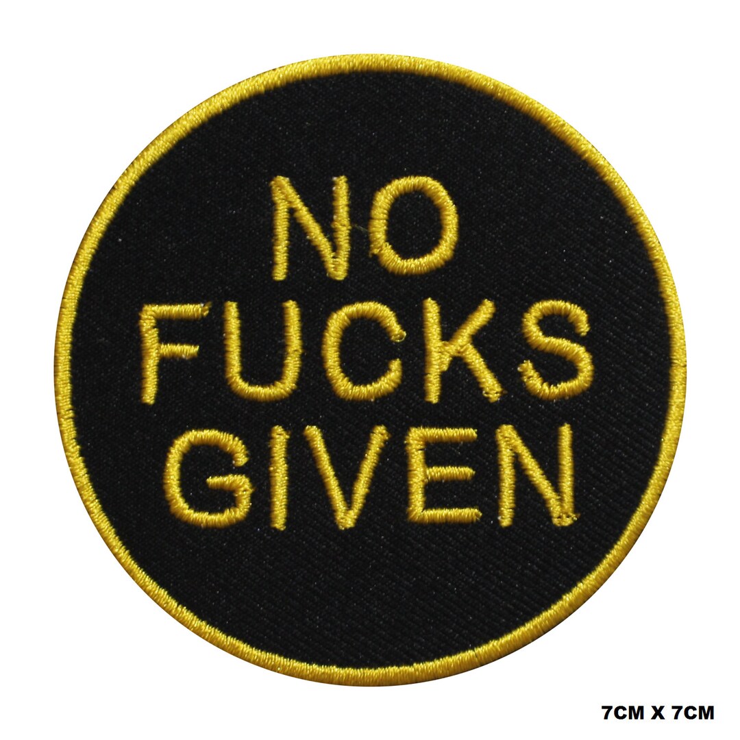 No Fucks Given Logo Embroidered Iron on Clothing Patch Sew on Patch/badge - Etsy