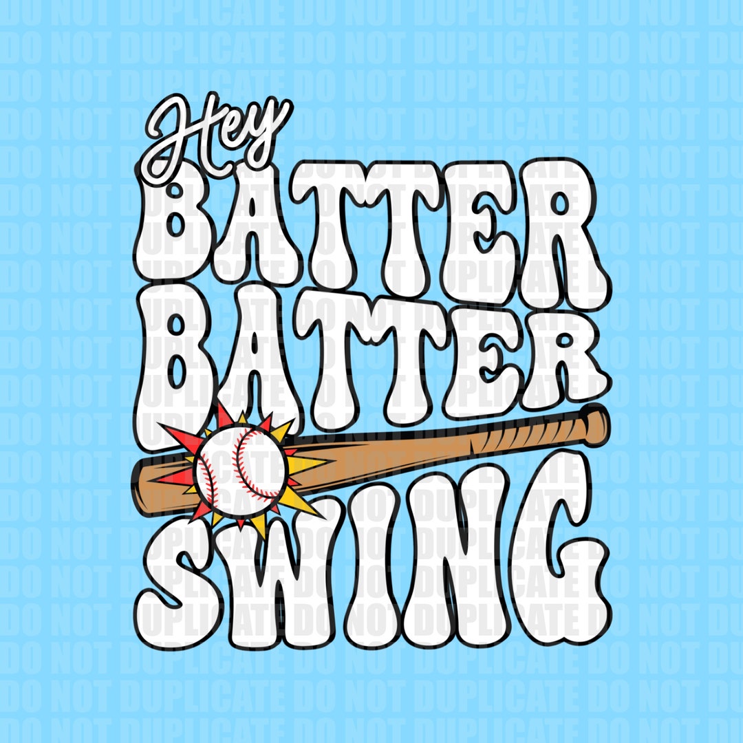 Hey Batter Batter Swing PNG - Etsy