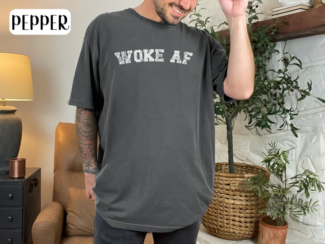 Woke AF Shirt, Political Activist Shirt, Protest Tshirt, Vote Shirt ...