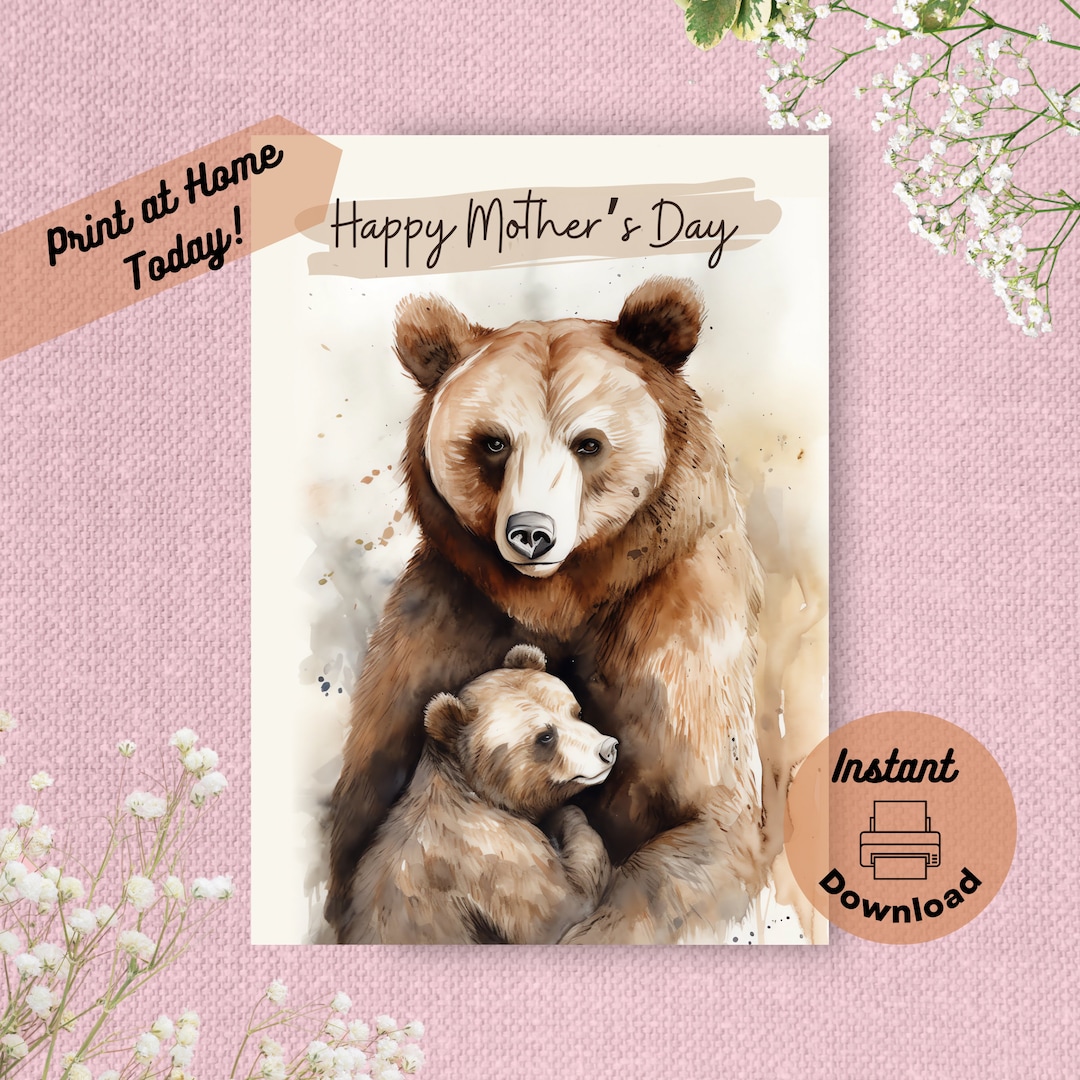 Printable Bear Mothers Day Card, Instant Download Print at Home Grizzly ...