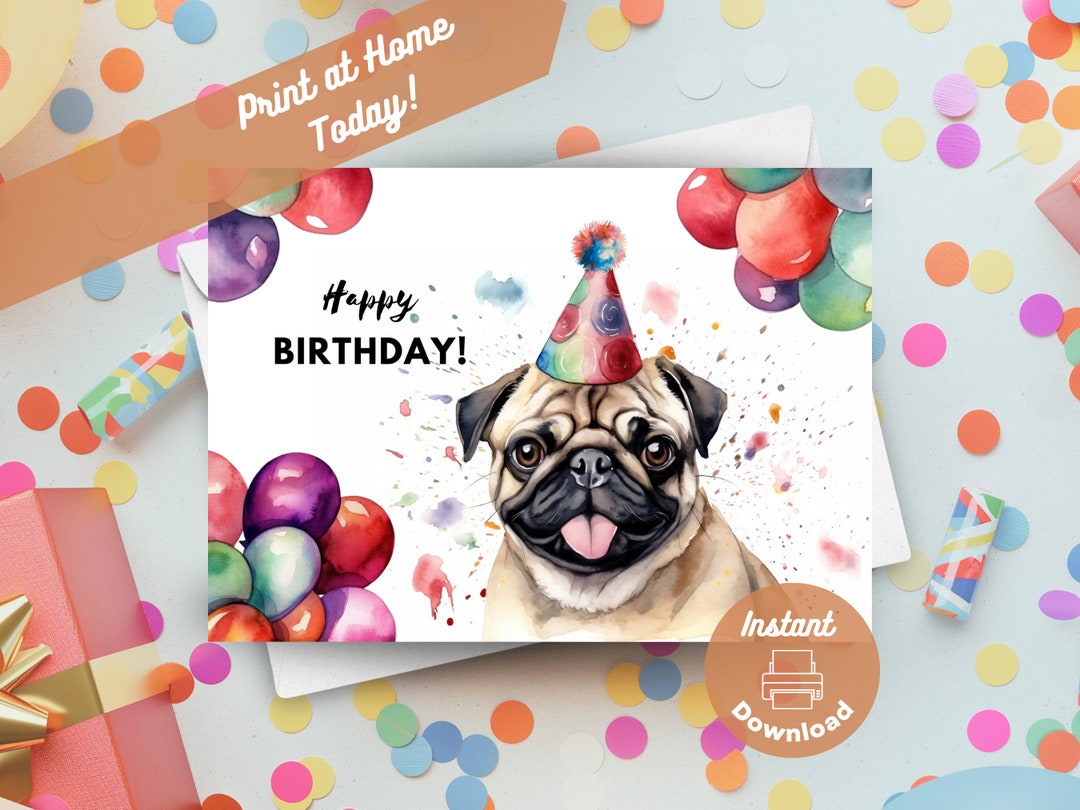 Printable Pug Birthday Card, Instant Digital Download Print at Home ...