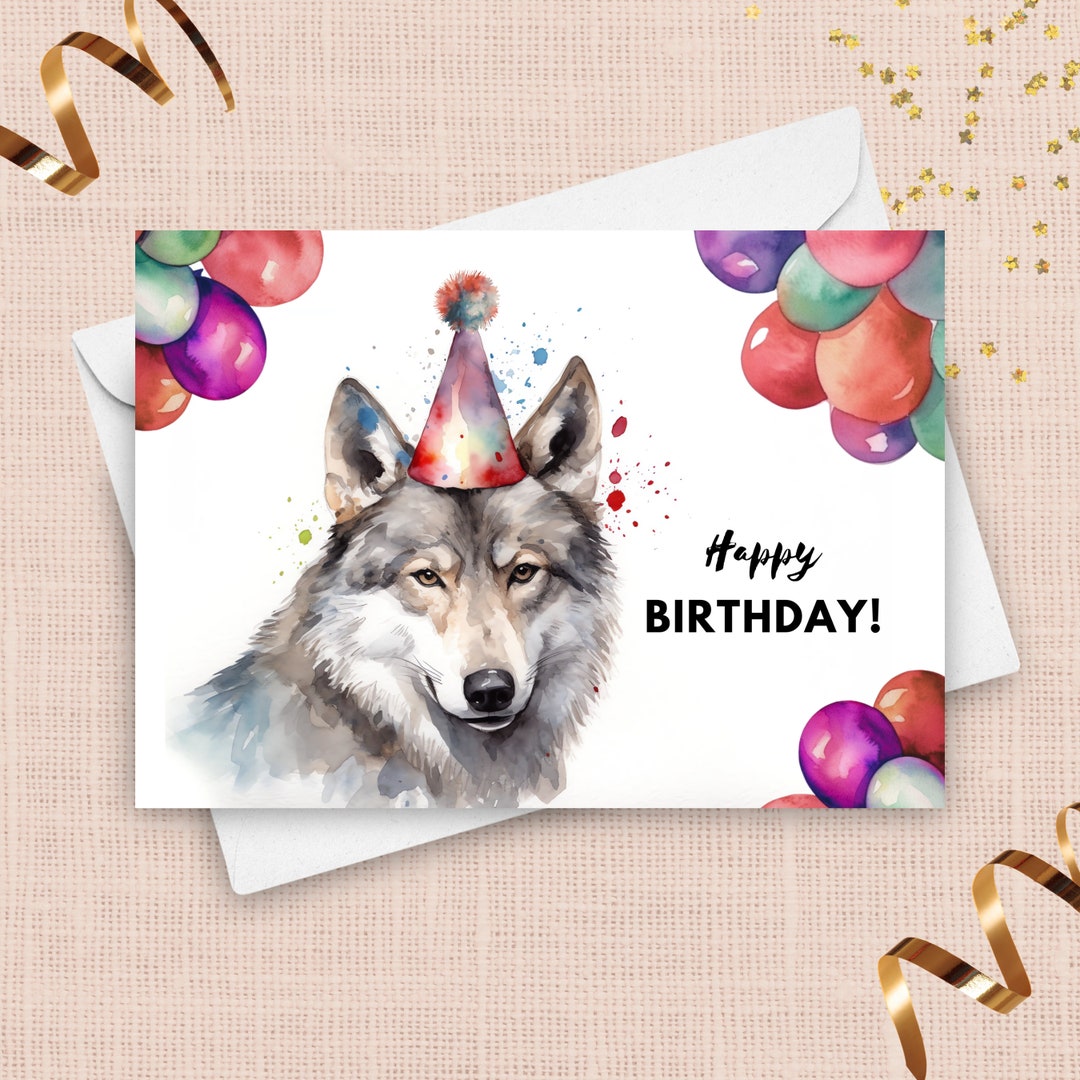 Wolf Birthday Card With Gray Wolf Portrait and Party Balloons - A ...