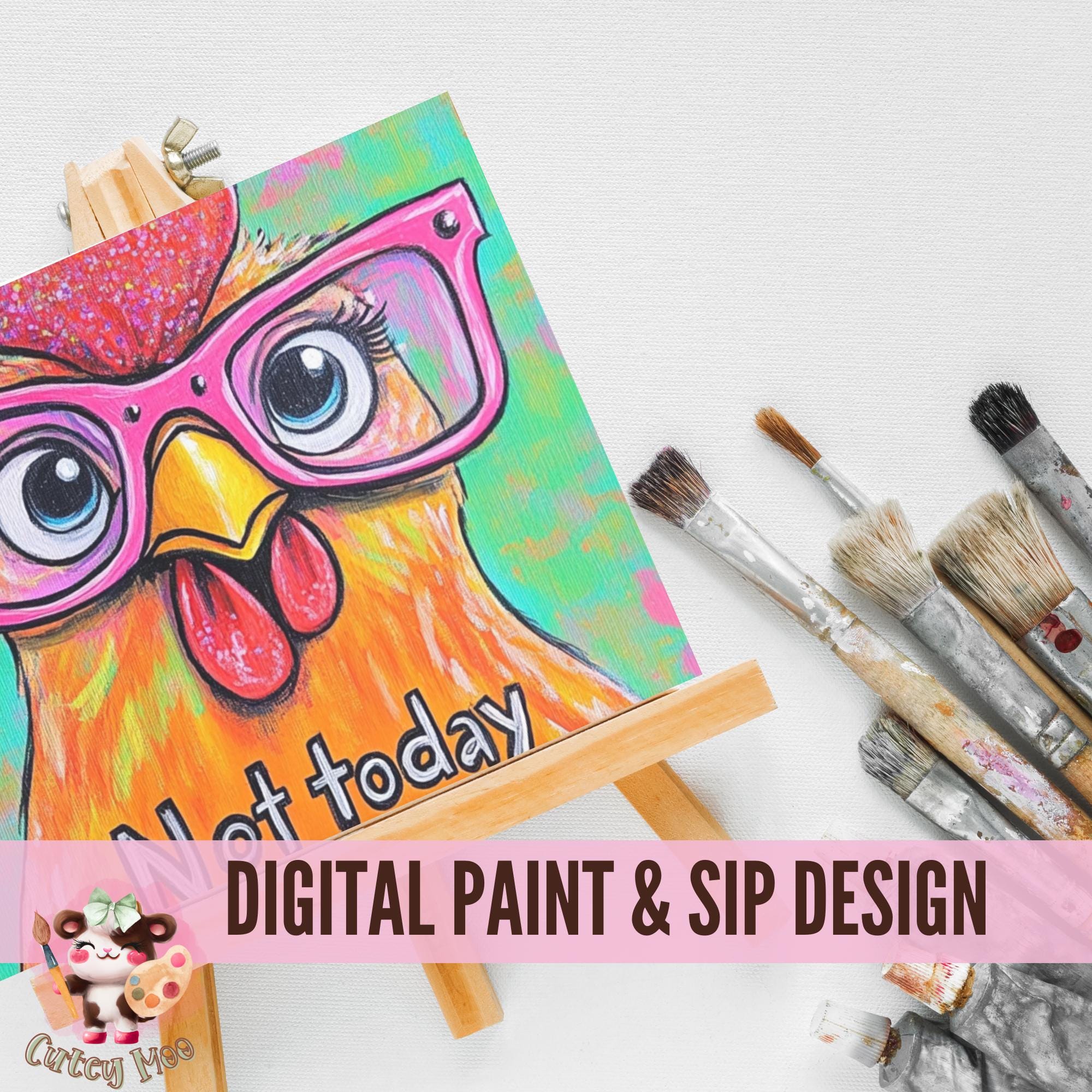 Funny Chicken Paint Party Template for Parties, Not Today Clucker Paint ...