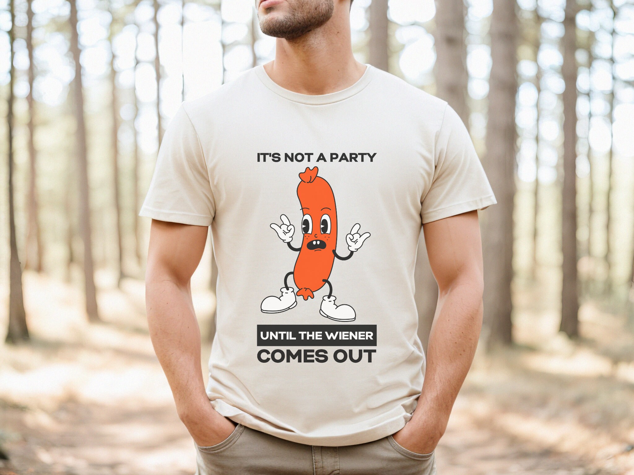 Funny Party Shirt, It's Not a Party Until the Wiener Comes Out, Funny ...