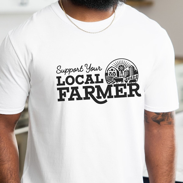 Support Your Local Farmer Shirt - Etsy