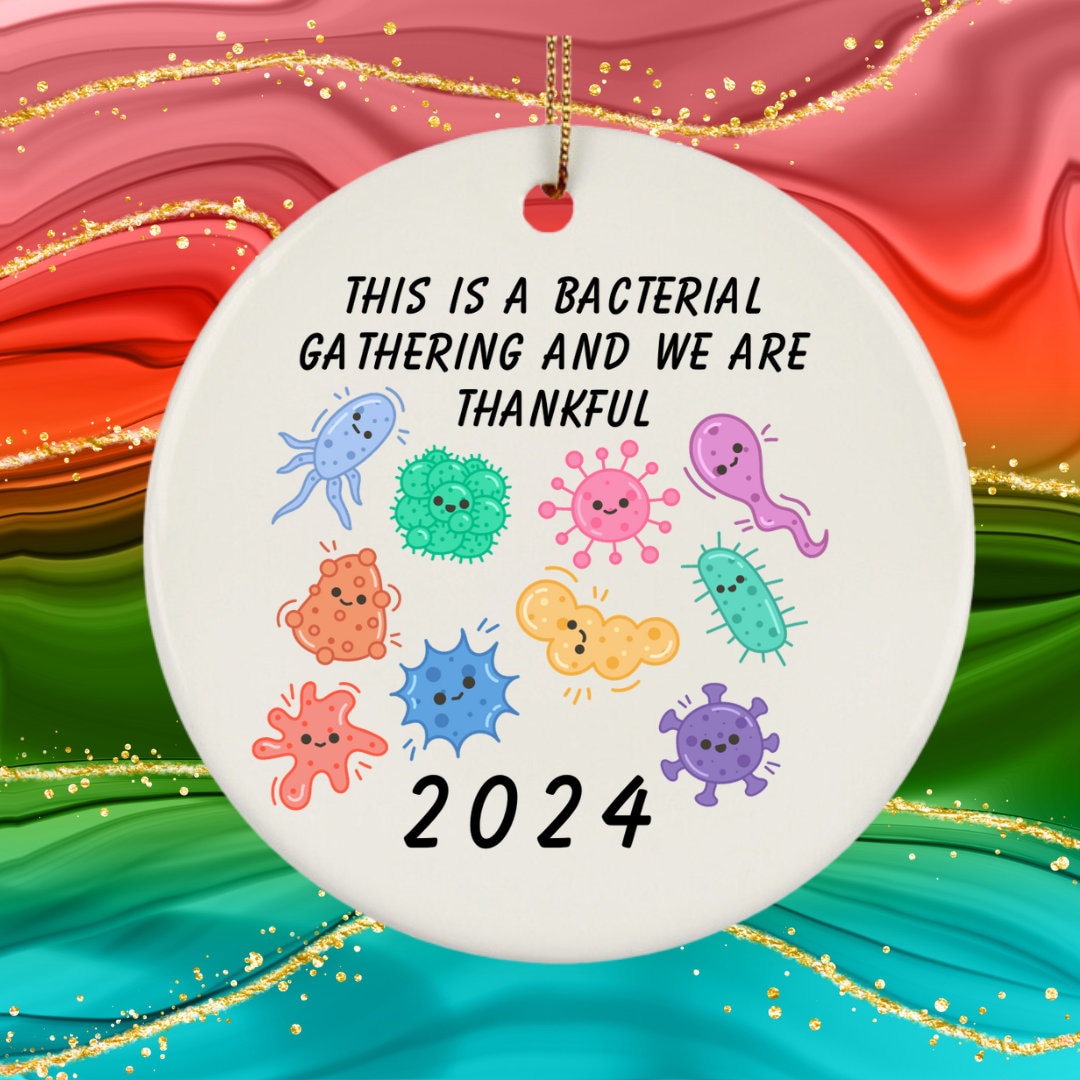 Christmas 2024 Ornament, Bacteria Gift, Thankful, Family and Friends ...