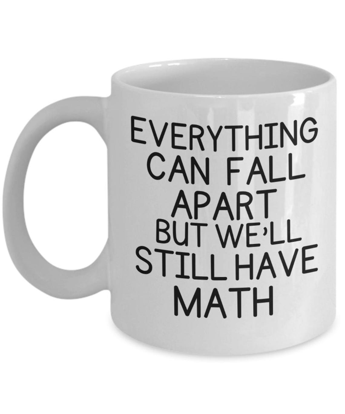 Math Teacher Coffee Mug, Math Lover, Mathematician, Math Puns, Calculus ...