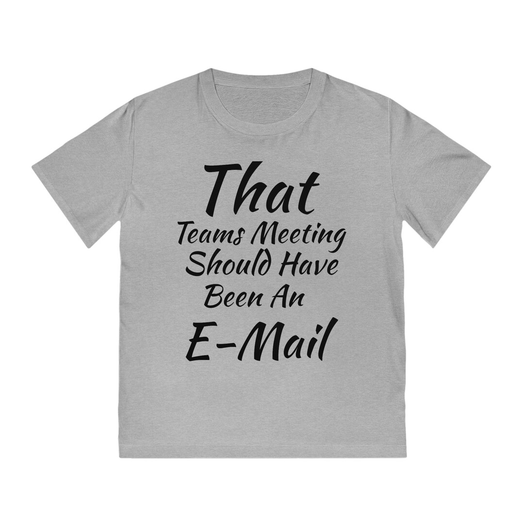 Funny Teams Meeting T Shirt - Etsy