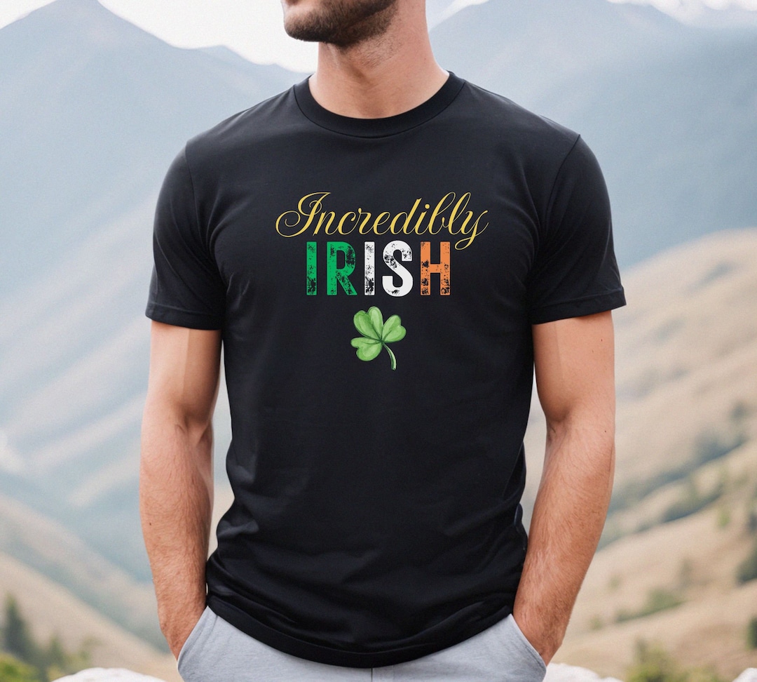 Incredibly Irish, Irish Pride, , Ethnic Pride, Funny Irish T-shirt ...