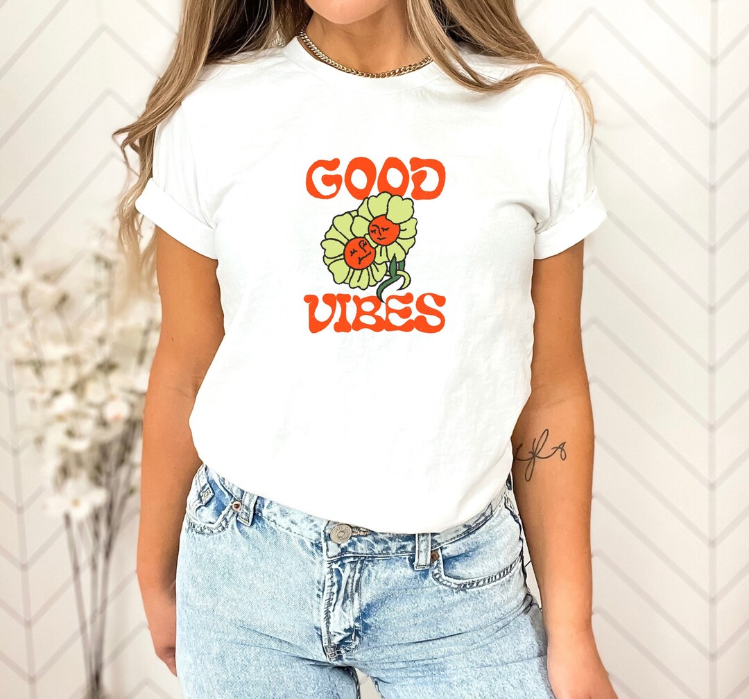 Good Vibes, Positive Message Tee, Inspirational Clothing, Uplifiting ...