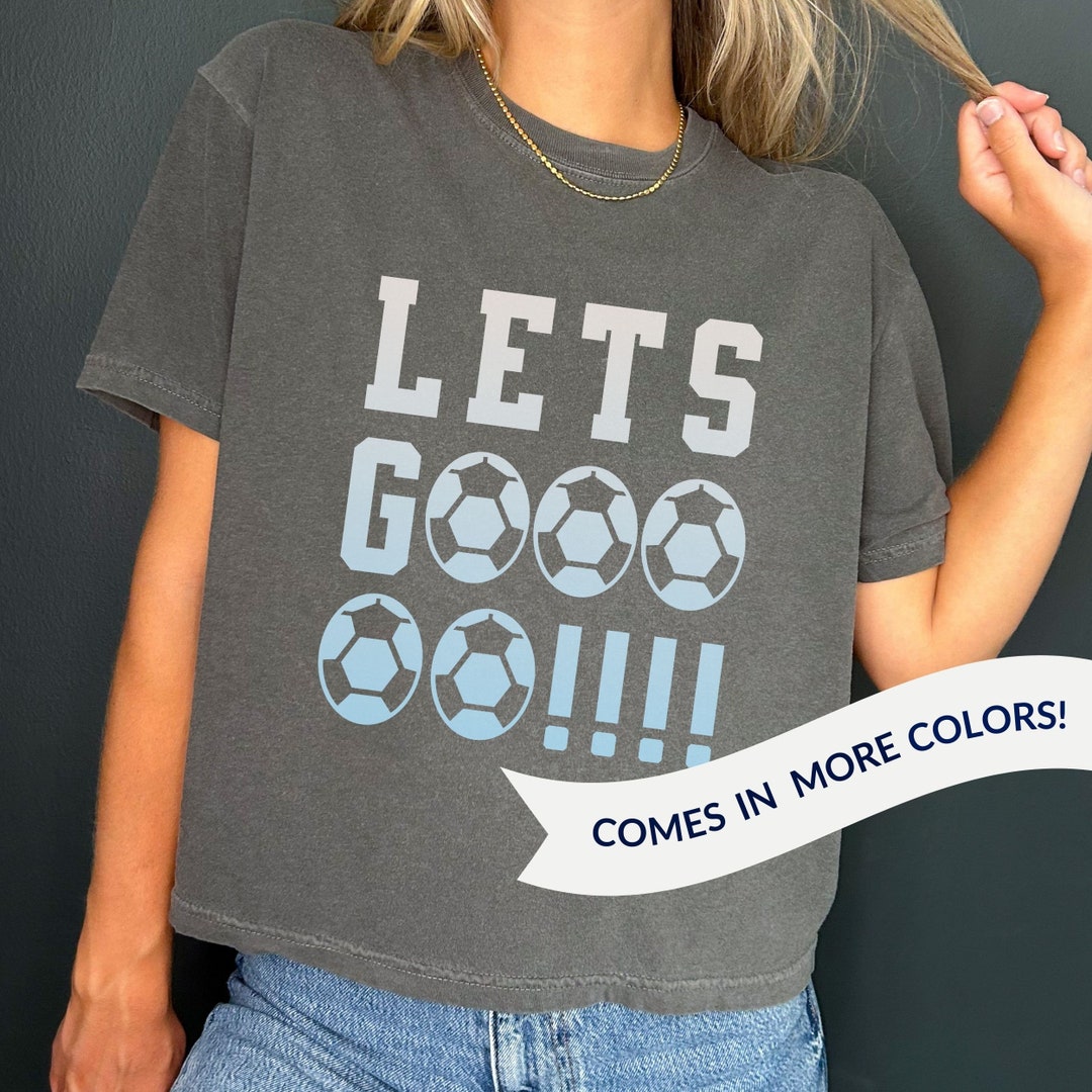 Let's Gooooo Soccer Era Cropped Comfort Colors® Shirt, Funny Soccer Fan ...
