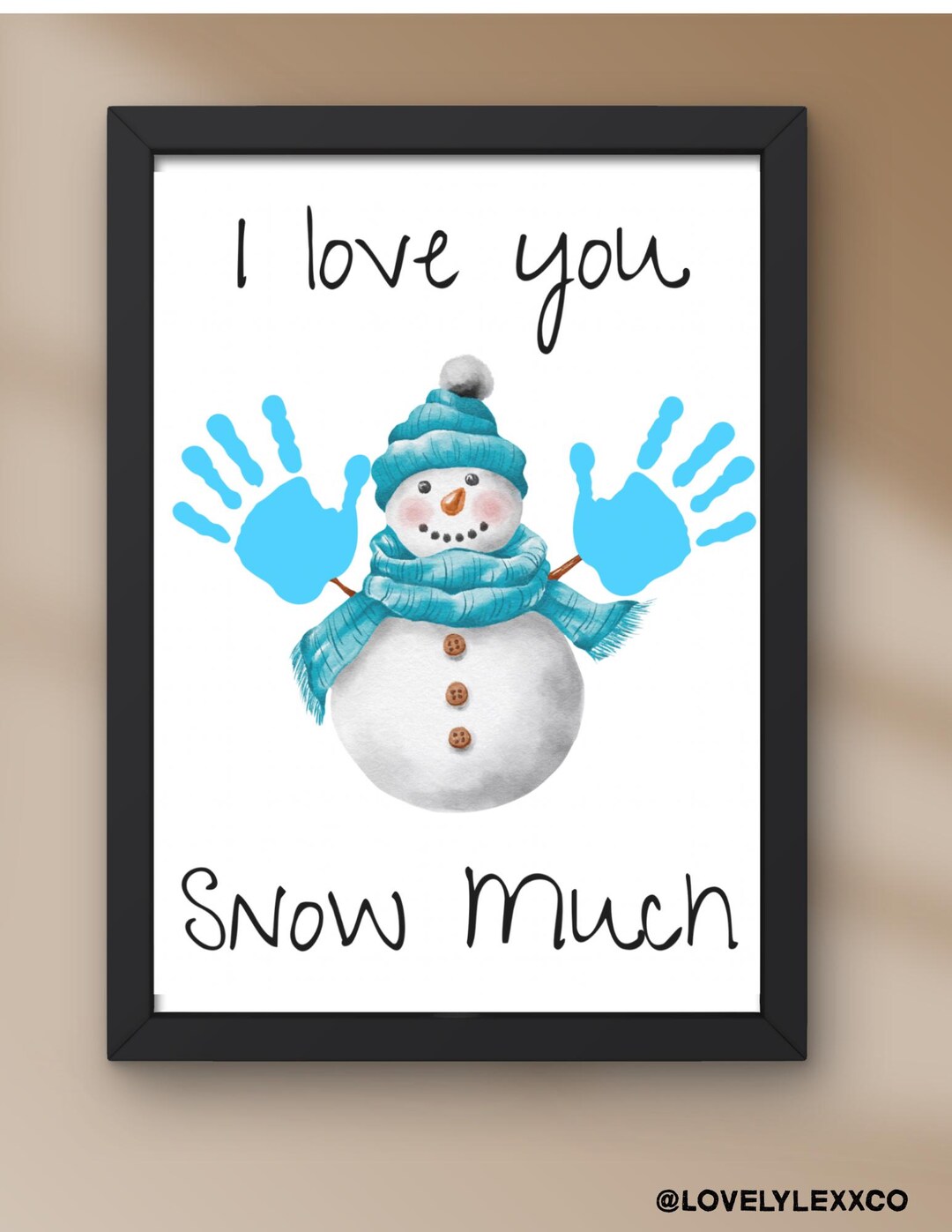 Snowman Handprint Craft Printable, I Love You Snow Much, Blue Winter ...