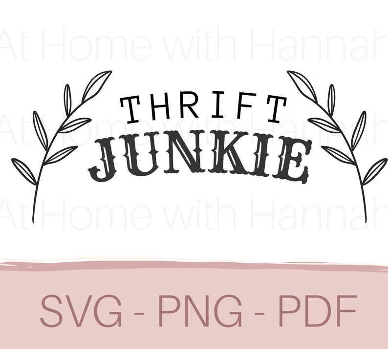 Thrift Junkie | DIGITAL DOWNLOAD | SVG | Pdf | Png | Thrifter | Cricut ...