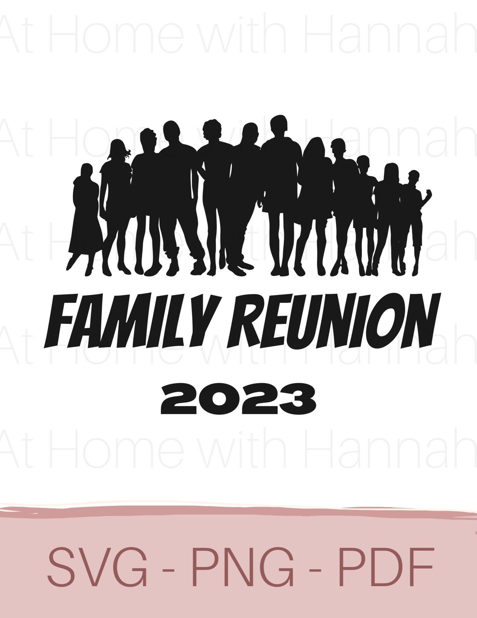 2023 Family Reunion DIGITAL DOWNLOAD SVG Pdf Png Cut File Cricut ...
