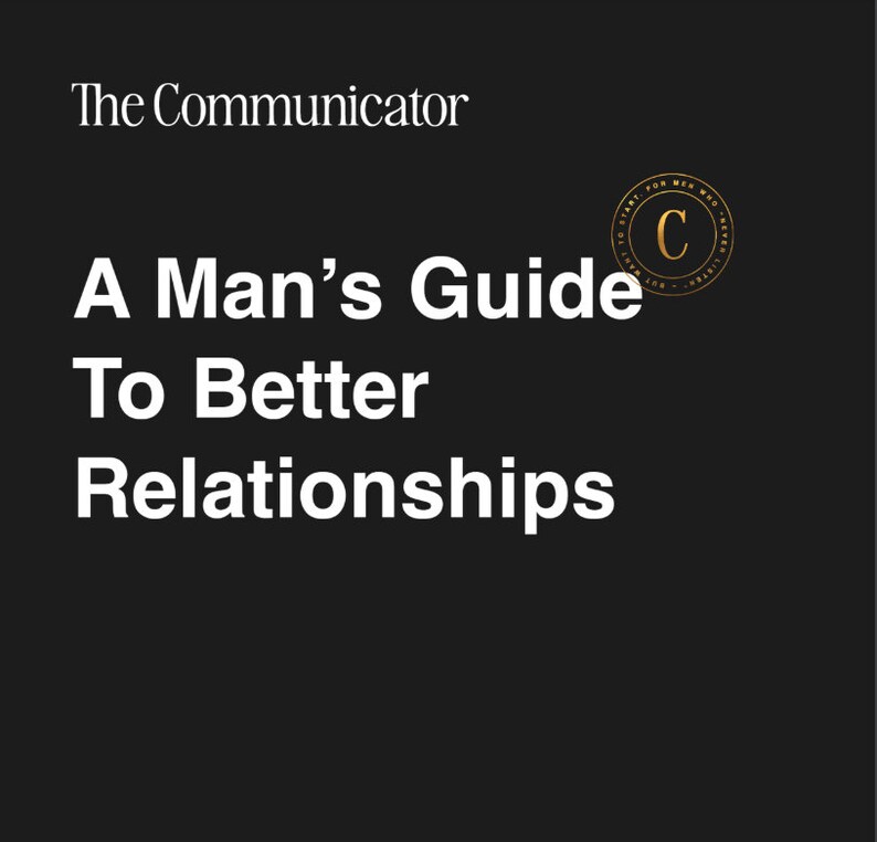 A Man's Guide to Better Relationships | Self Reflection | Relationship ...