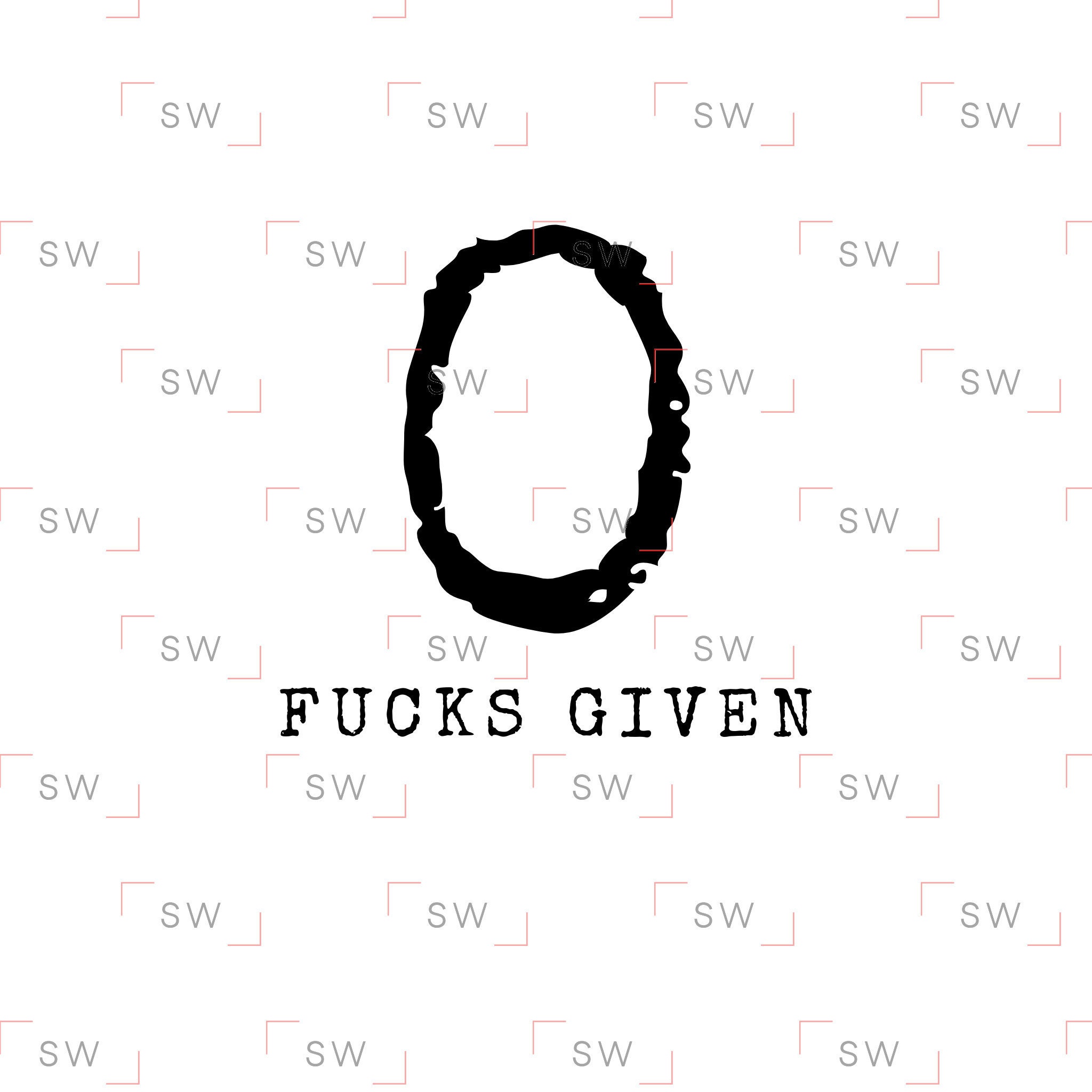 Zero F*CKS Given - Funny PNG Sublimation Design Image 0 Fucks Given ...