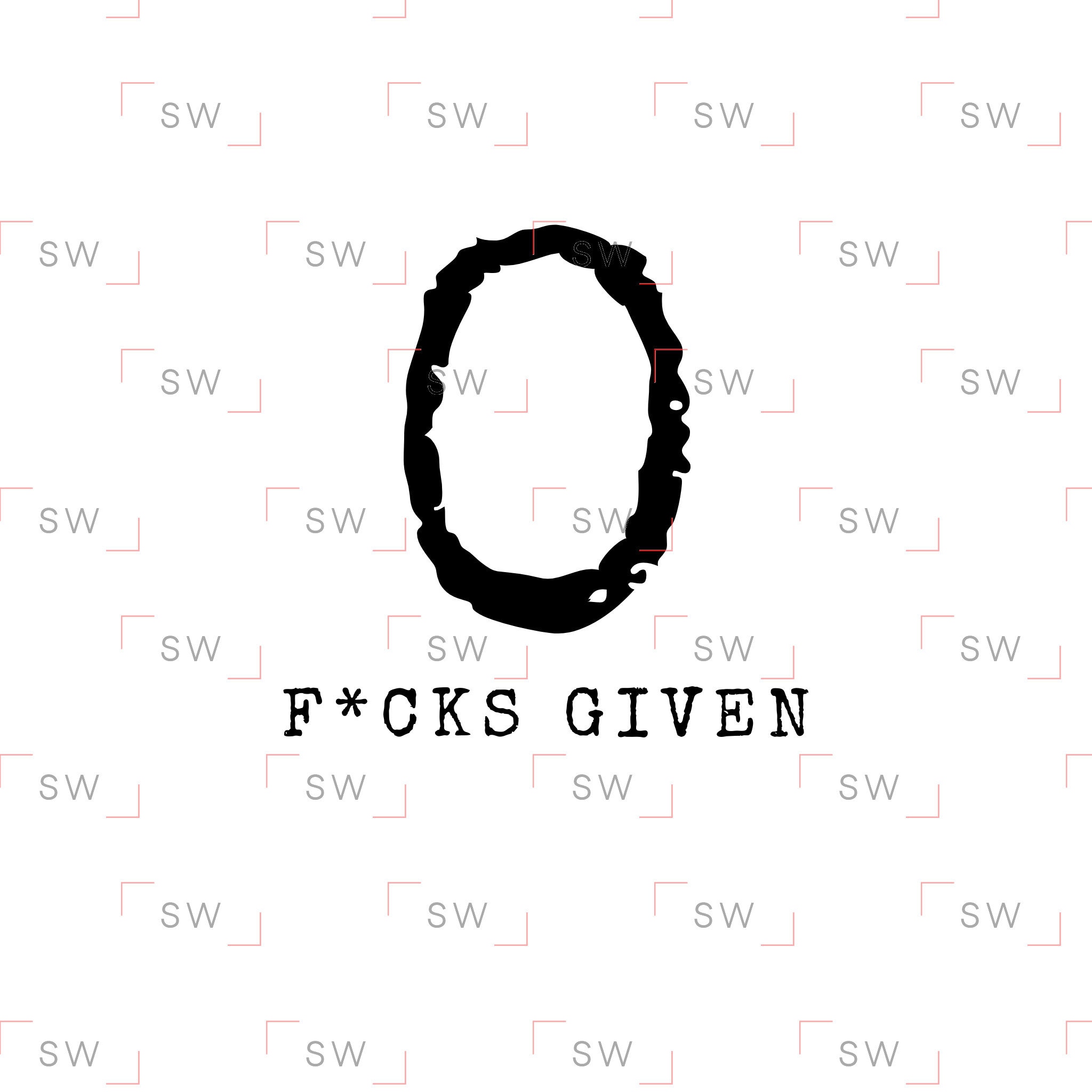 Zero F*CKS Given - Funny PNG Sublimation Design Image 0 Fucks Given ...