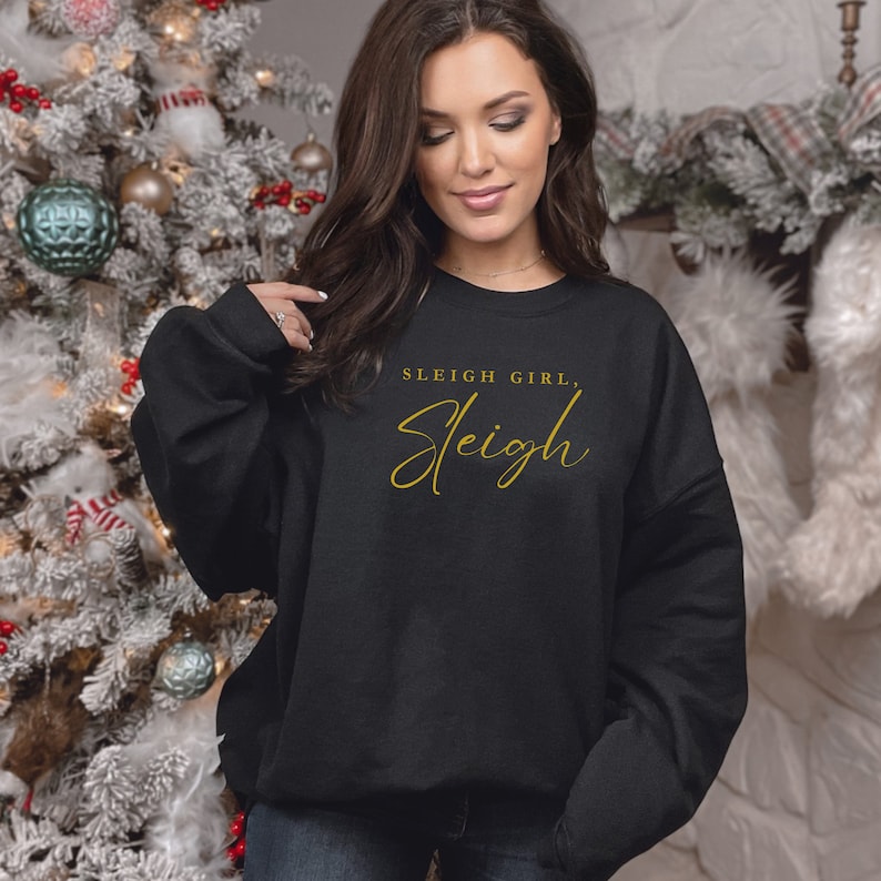 Sleigh Girl Sleigh Christmas Sweatshirt Christmas Crewneck Sweatshirt ...
